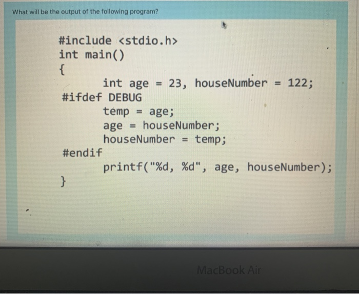 Solved What will be the output of the following program? | Chegg.com