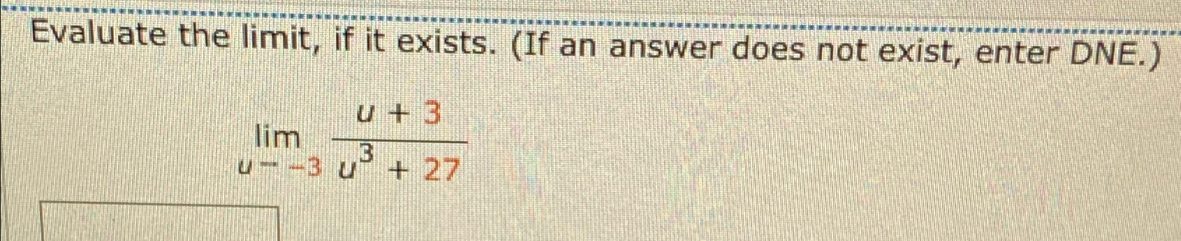 Solved Evaluate the limit, ﻿if it exists. (If an answer does | Chegg.com