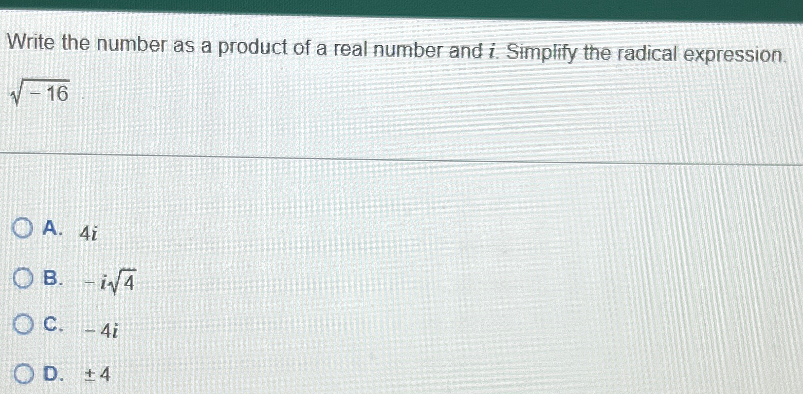 Solved Write the number as a product of a real number and i. | Chegg.com