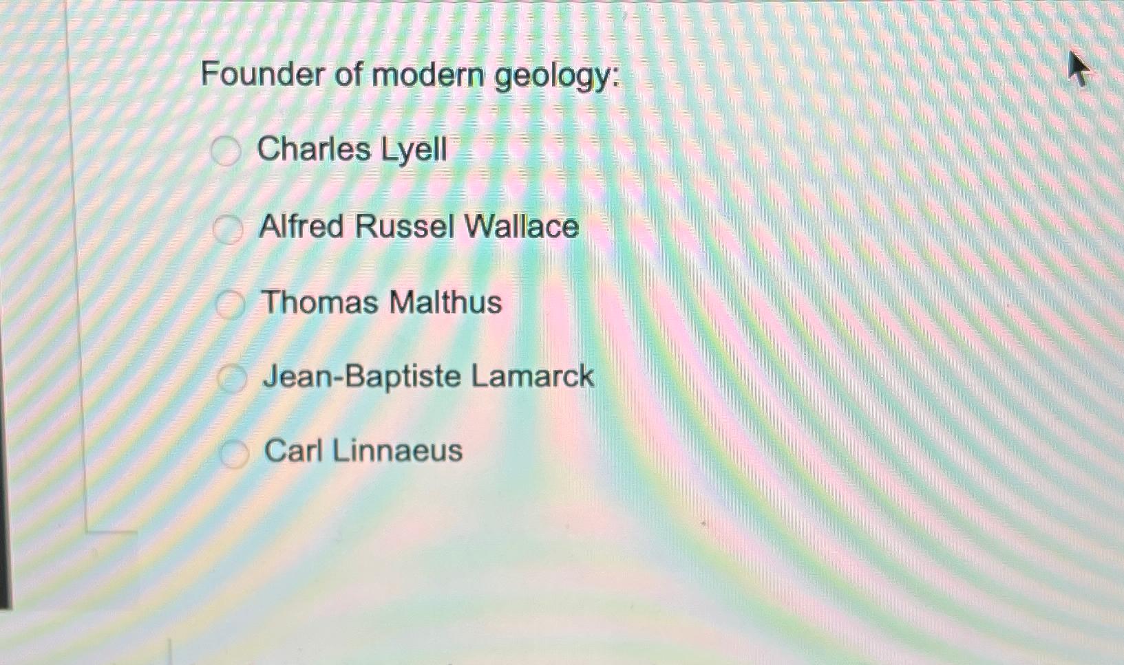 Solved Founder of modern geology:Charles LyellAlfred Russel | Chegg.com