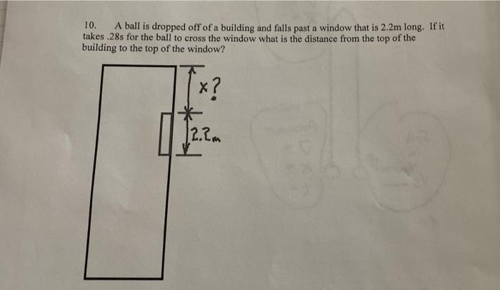 Solved 10. A ball is dropped off of a building and falls | Chegg.com
