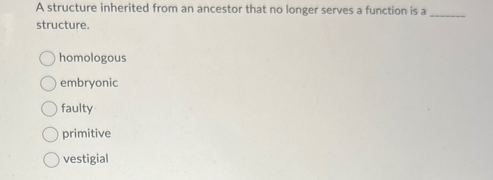 Solved A structure inherited from an ancestor that no longer | Chegg.com