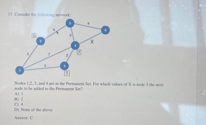 Solved 17. Consider the following network: 5 6 2 5 7 6 A) 1 | Chegg.com