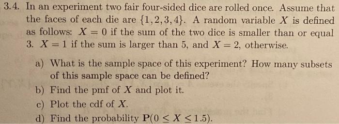 Solved 3. In an experiment two fair four-sided dice are | Chegg.com