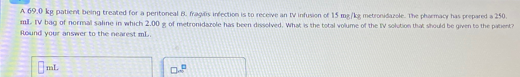 Solved A 69.0kg ﻿patient being treated for a peritoneal B. | Chegg.com