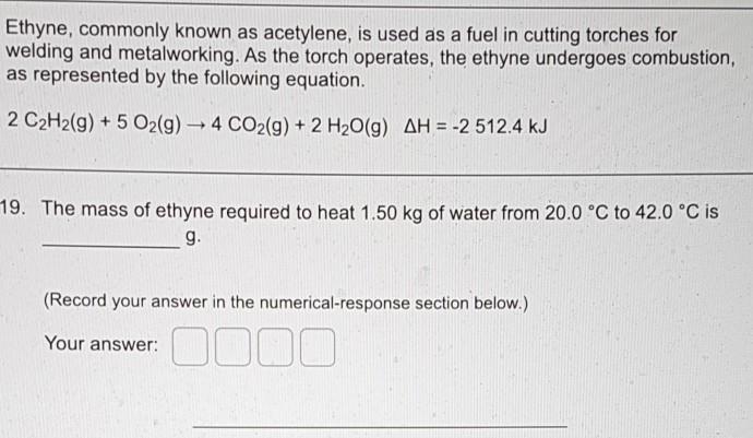 Solved Ethyne, commonly known as acetylene, is used as a | Chegg.com