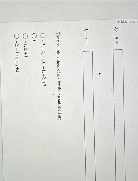 Solved The possible values of mℓ for the 3p subshell are | Chegg.com