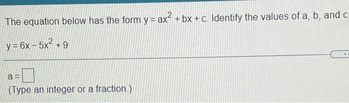 Solved The quadratic function has the form y = ax2 + bx + C. | Chegg.com