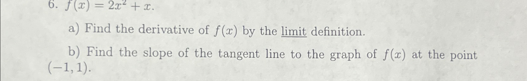 Solved f(x)=2x2+x.a) ﻿Find the derivative of f(x) ﻿by the | Chegg.com