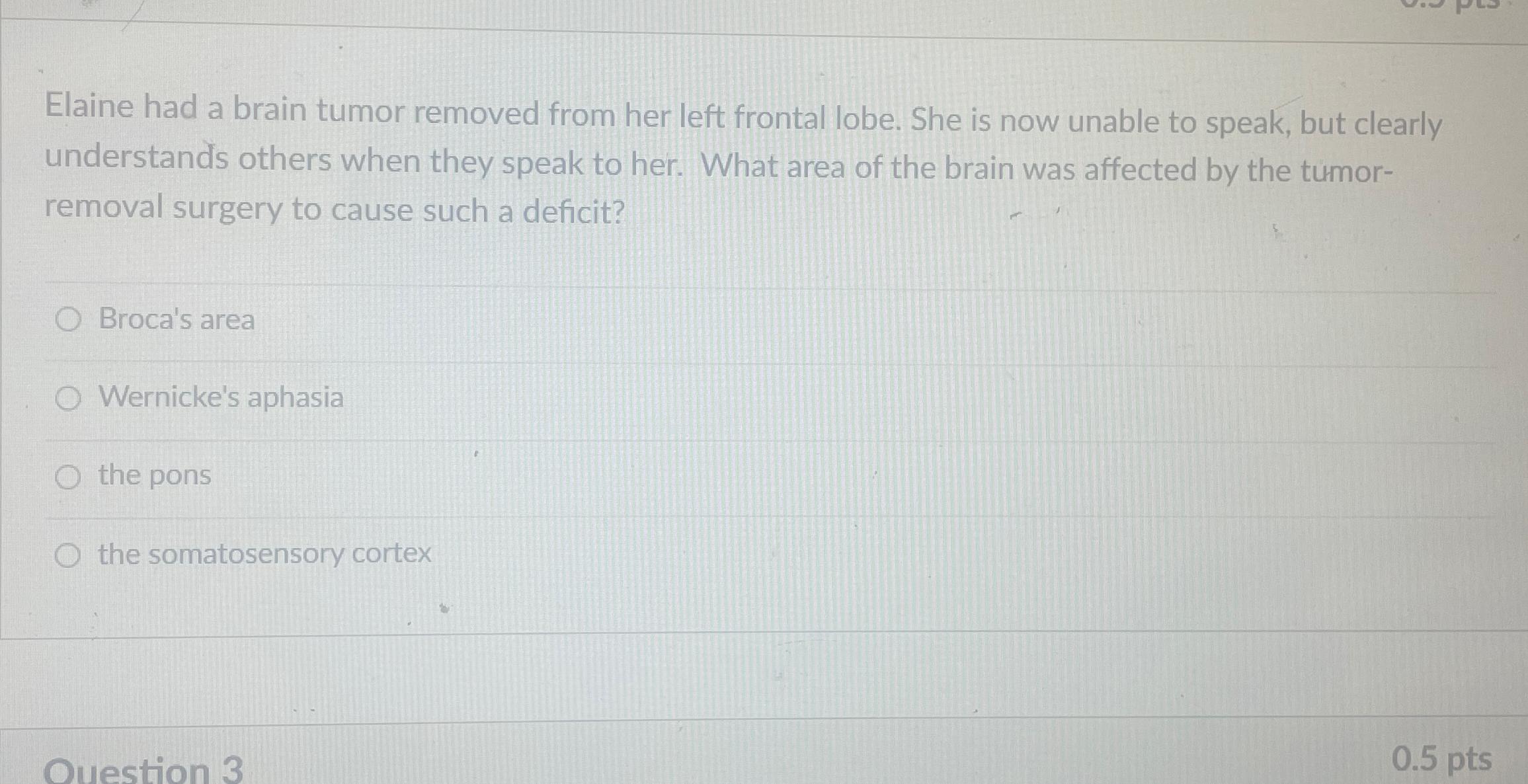 Solved Elaine had a brain tumor removed from her left | Chegg.com