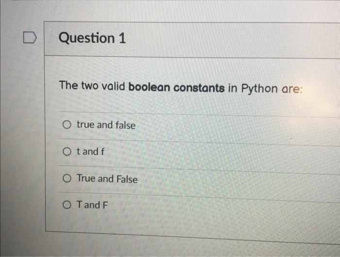 Solved D Question 1 The two valid boolean constants in | Chegg.com
