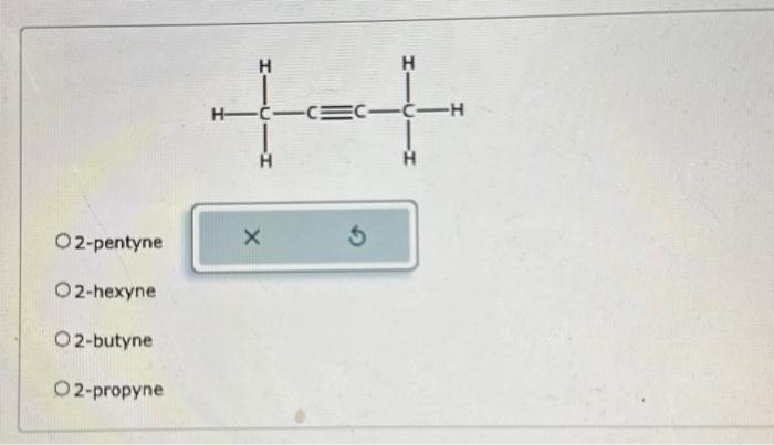 Solved 2-hexyne 2-butyne 2-propyne | Chegg.com