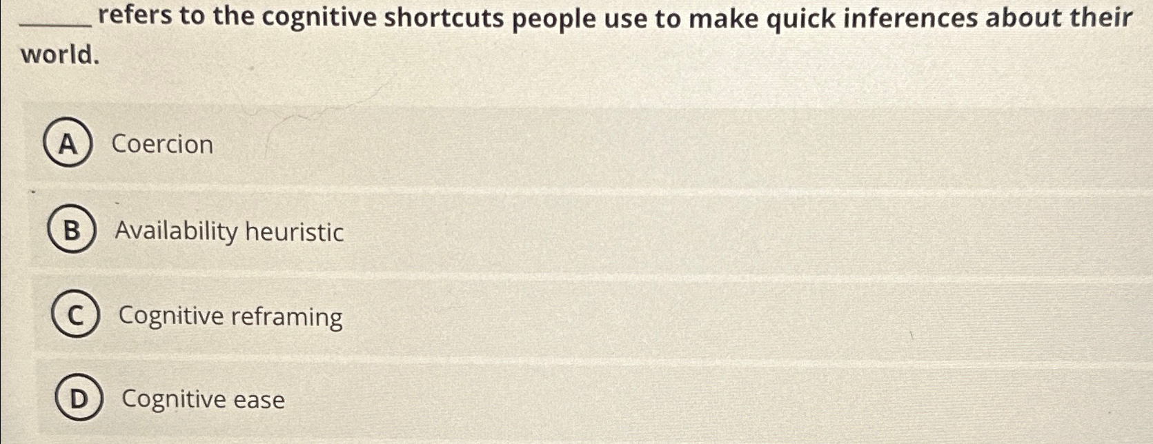 Solved refers to the cognitive shortcuts people use to make | Chegg.com
