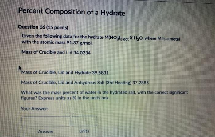 Solved Percent Composition of a Hydrate Question 16 (15 | Chegg.com