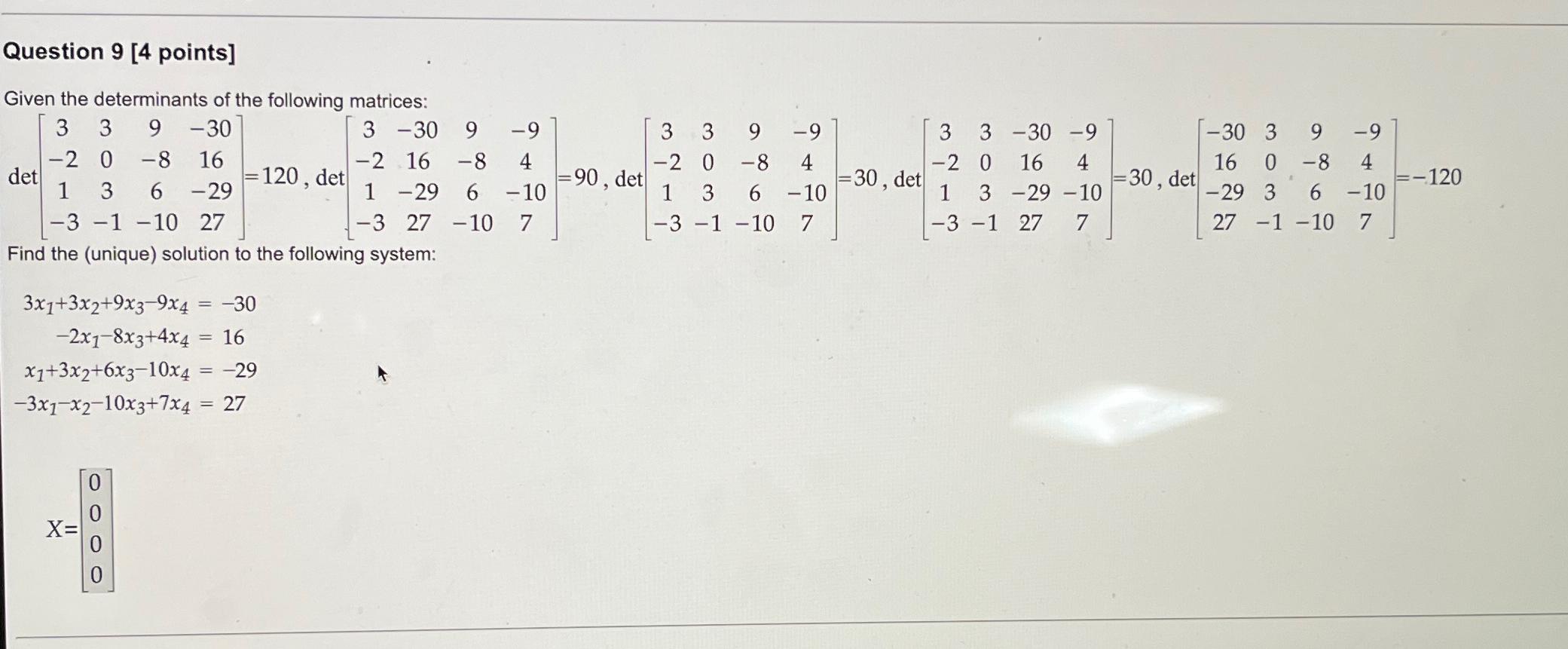 Solved Question 9 [4 ﻿points]Given the determinants of the | Chegg.com
