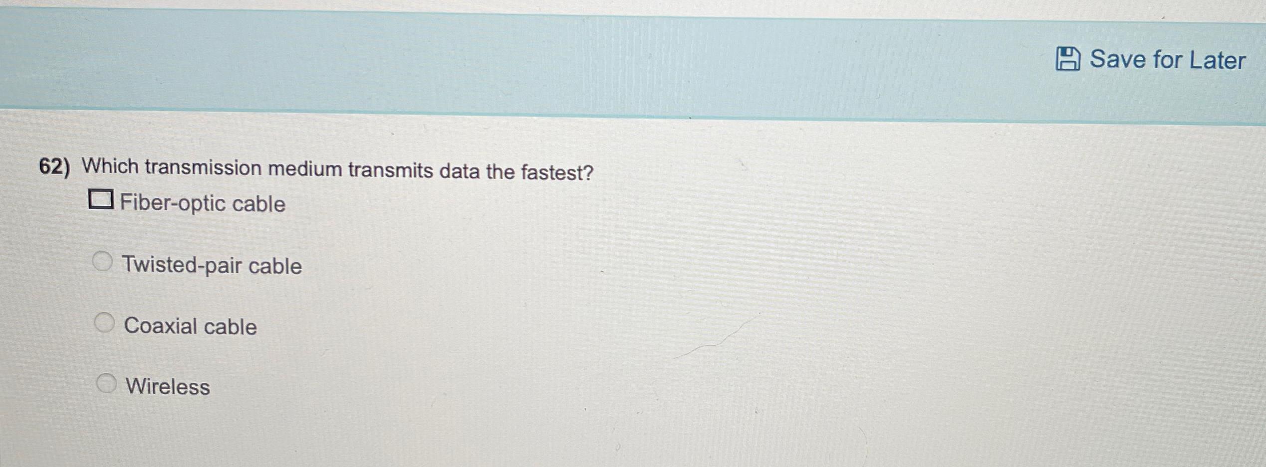 Solved Save for LaterWhich transmission medium transmits | Chegg.com