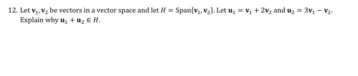 Solved 12. Let v1,v2 be vectors in a vector space and let | Chegg.com