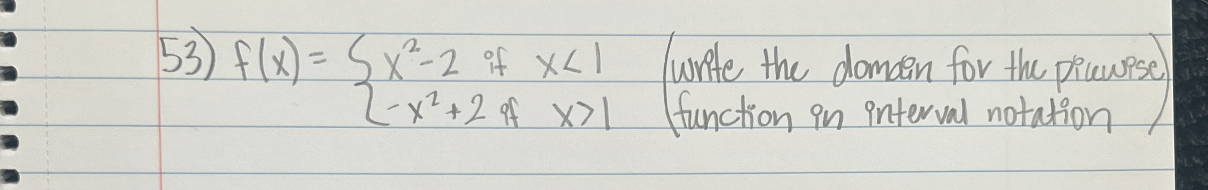 Solved f(x)={x2-2 if x 1 (Wrifte the domain for | Chegg.com
