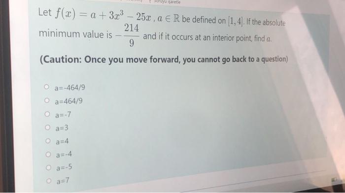 Solved Let f(x)=a+3x3−25x,a∈R be defined on [1,4]. If the | Chegg.com