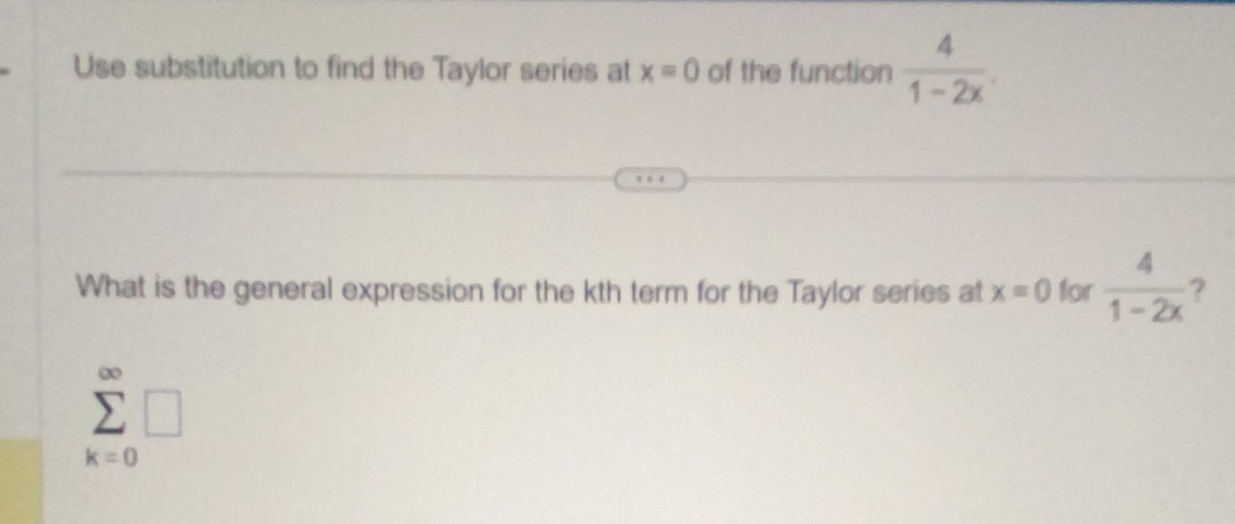 Solved Use substitution to find the Taylor series at x=0 ﻿of | Chegg.com
