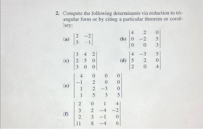 Solved 2. Compute the following determinants via reduction | Chegg.com