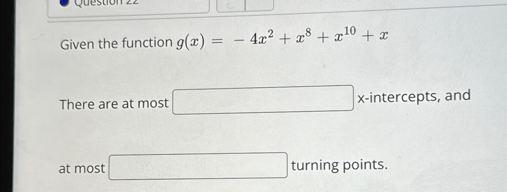 Solved Given the function g(x)=-4x2+x8+x10+xThere are at | Chegg.com