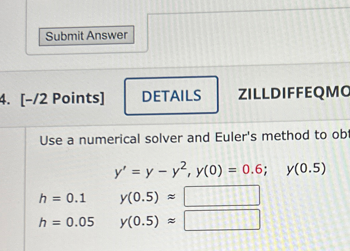 Solved [-/2 ﻿Points]ZILLDIFFEQMOUse a numerical solver and | Chegg.com