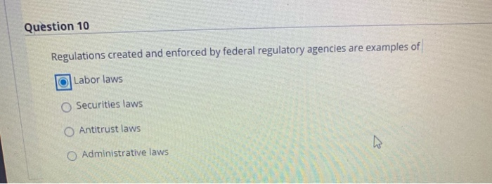Solved Question 10 Regulations created and enforced by | Chegg.com