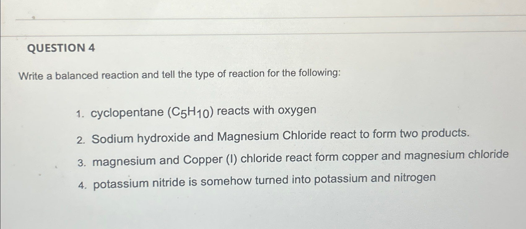 Solved QUESTION 4Write a balanced reaction and tell the type | Chegg.com