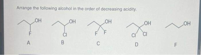 Solved Arrange the following alcohol in the order of | Chegg.com