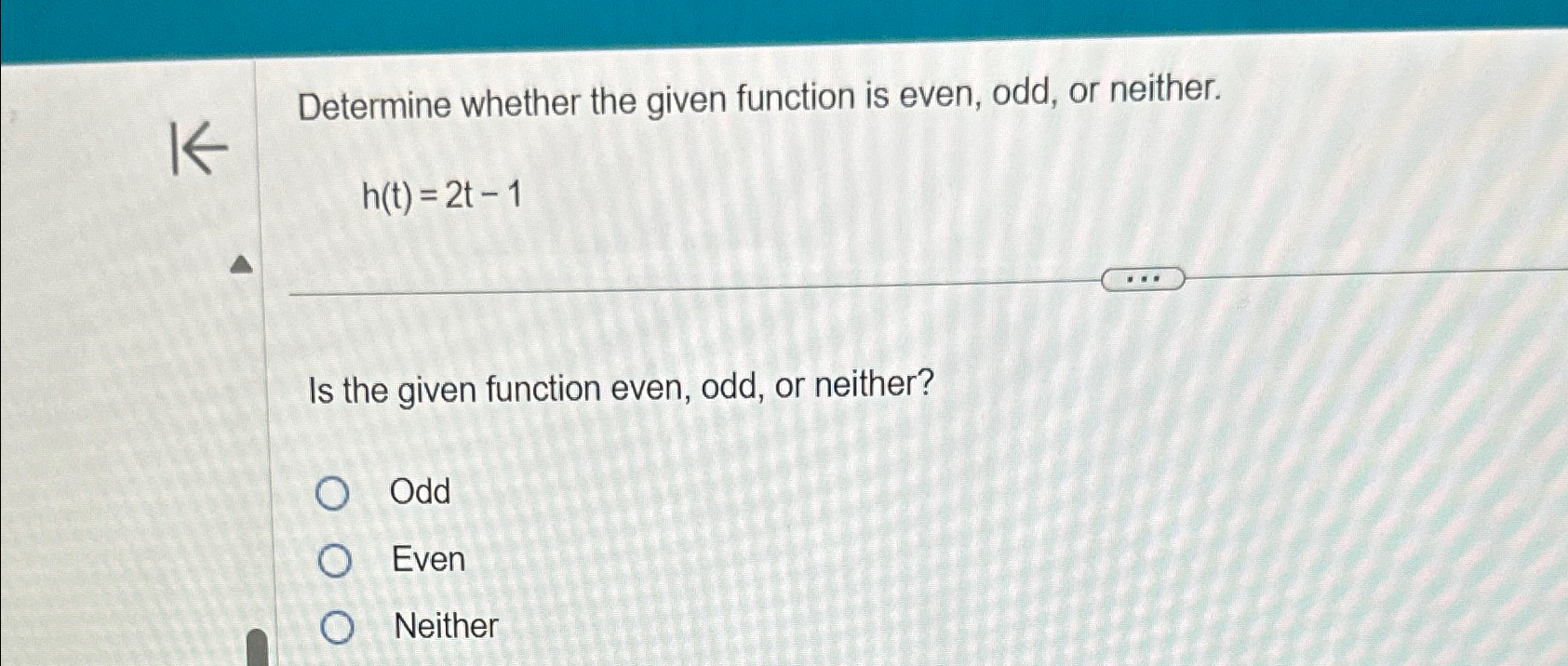 Solved Determine whether the given function is even, odd, or | Chegg.com