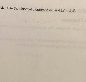Solved 2. Use the binomial theorem to expand (* 2y)". | Chegg.com