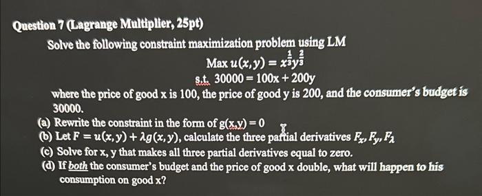 Solved Question 7 (Lagrange Multiplier, 25pt) Solve the | Chegg.com