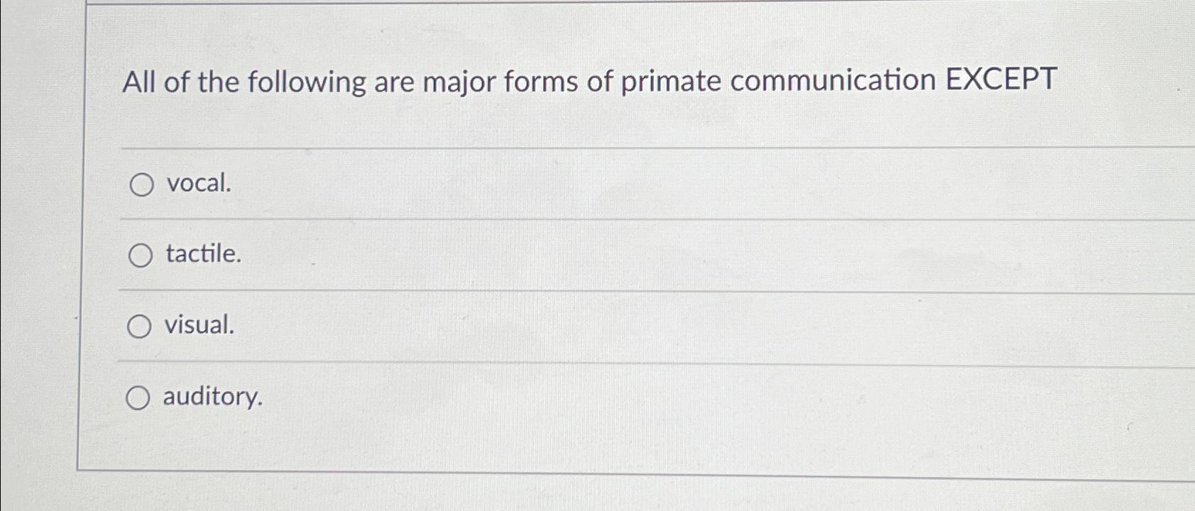 Solved All of the following are major forms of primate | Chegg.com