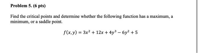 Solved Find the critical points and determine whether the | Chegg.com
