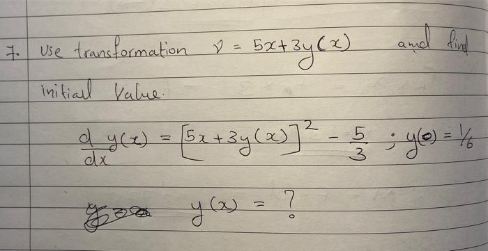 Solved Use transformation ν=5x+3y(x) and find initial Value. | Chegg.com