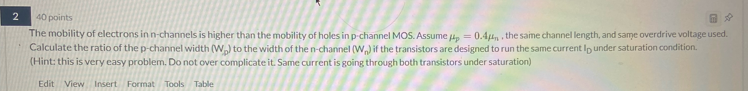 Solved 240 ﻿pointsThe mobility of electrons in n-channels is | Chegg.com