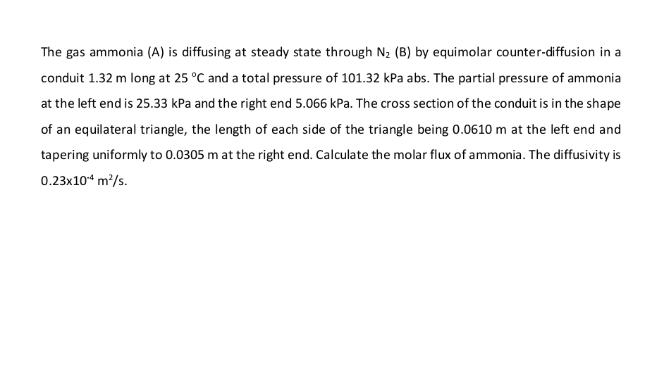 Solved The gas ammonia (A) ﻿is diffusing at steady state | Chegg.com