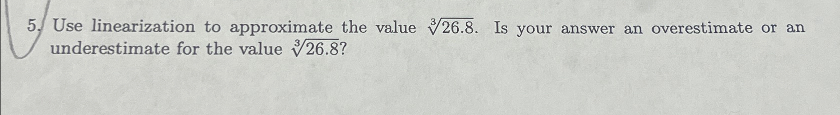 Solved Use linearization to approximate the value 26.83. ﻿Is | Chegg.com