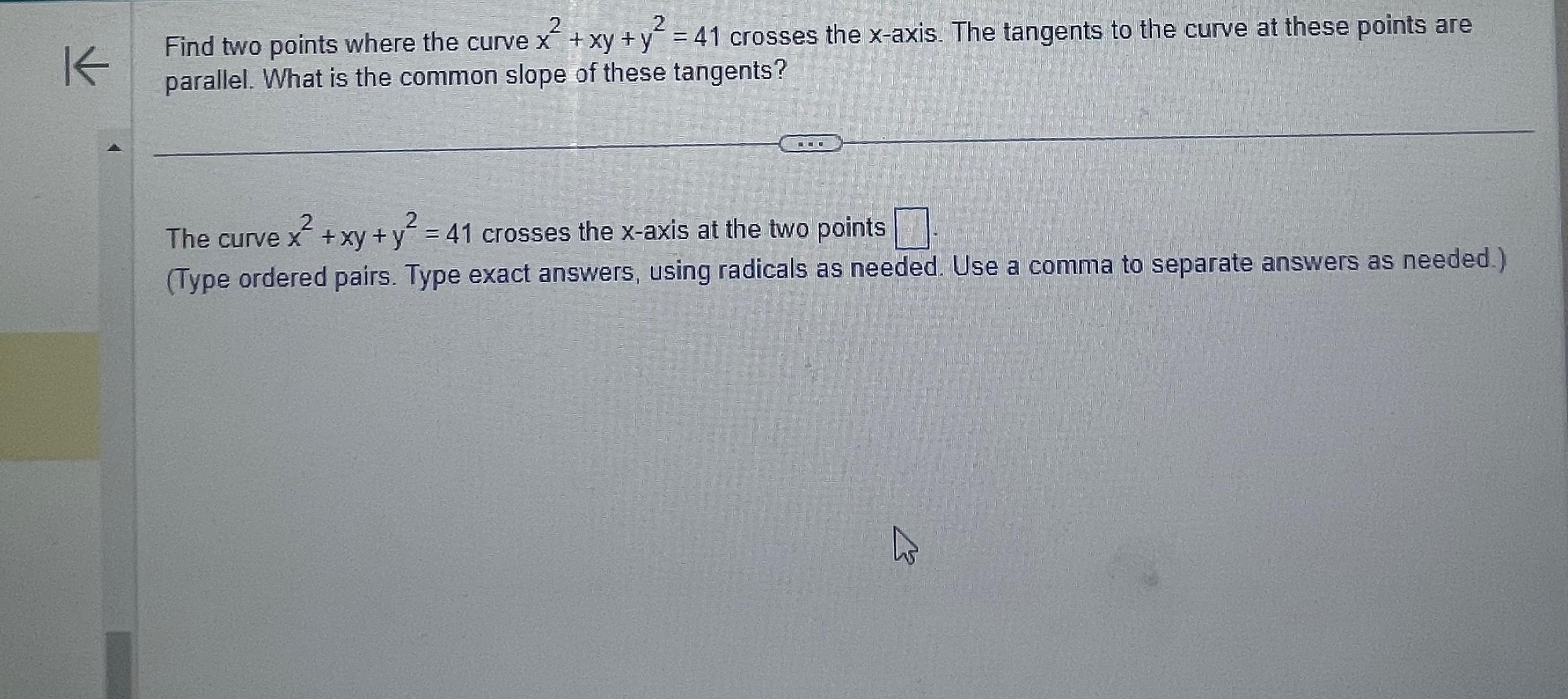 Solved Find two points where the curve x2+xy+y2=41 ﻿crosses | Chegg.com