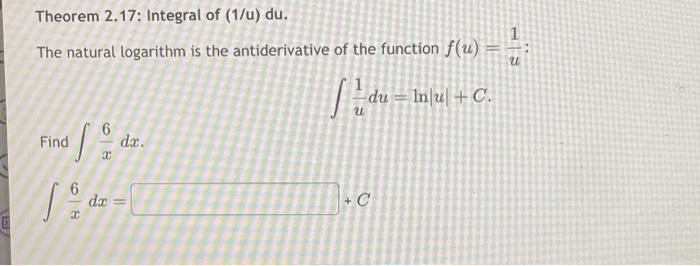 Solved Theorem 2.17: Integral of (1/u)du. The natural | Chegg.com