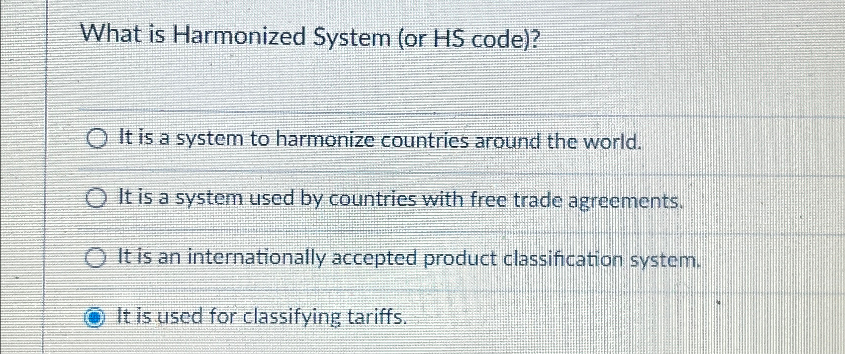 Solved What is Harmonized System (or HS code)?It is a system | Chegg.com