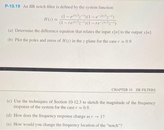 Solved P-10.19 An IIR notch filter is defined by the system | Chegg.com