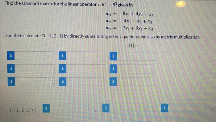 Solved Find the standard matrix for the linear operator | Chegg.com