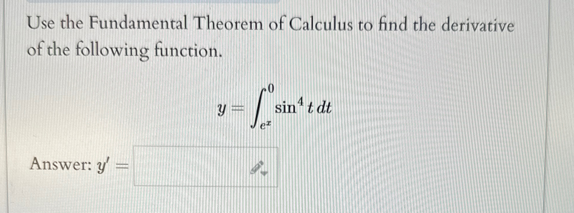 Solved Use the Fundamental Theorem of Calculus to find the | Chegg.com