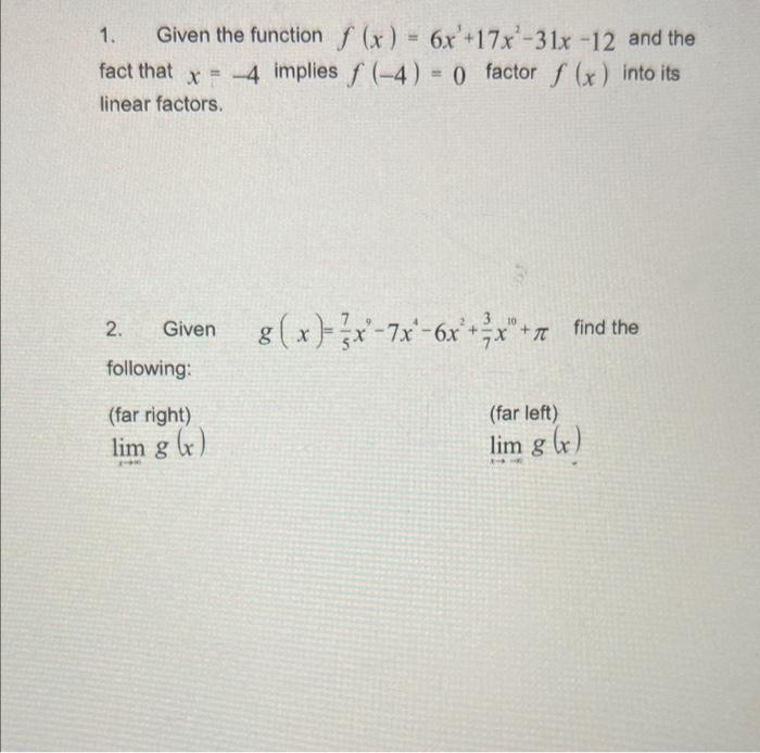 Solved 1. Given the function f(x)=6x3+17x2−31x−12 and the | Chegg.com