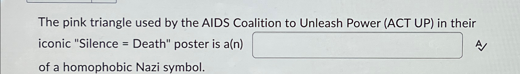 Solved The pink triangle used by the AIDS Coalition to | Chegg.com