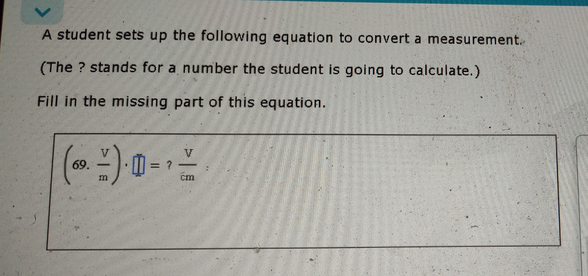 Solved A student sets up the following equation to convert a | Chegg.com