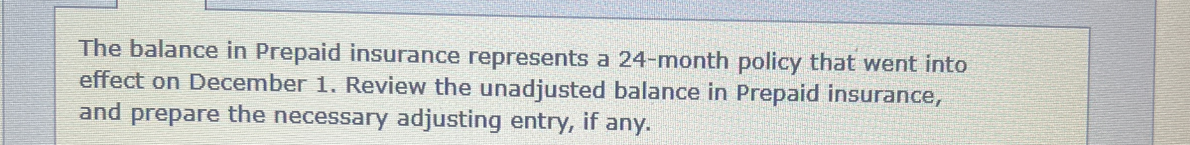 Solved The balance in Prepaid insurance represents a | Chegg.com