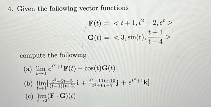 Solved 4. Given the following vector functions F(t) = G(t) | Chegg.com
